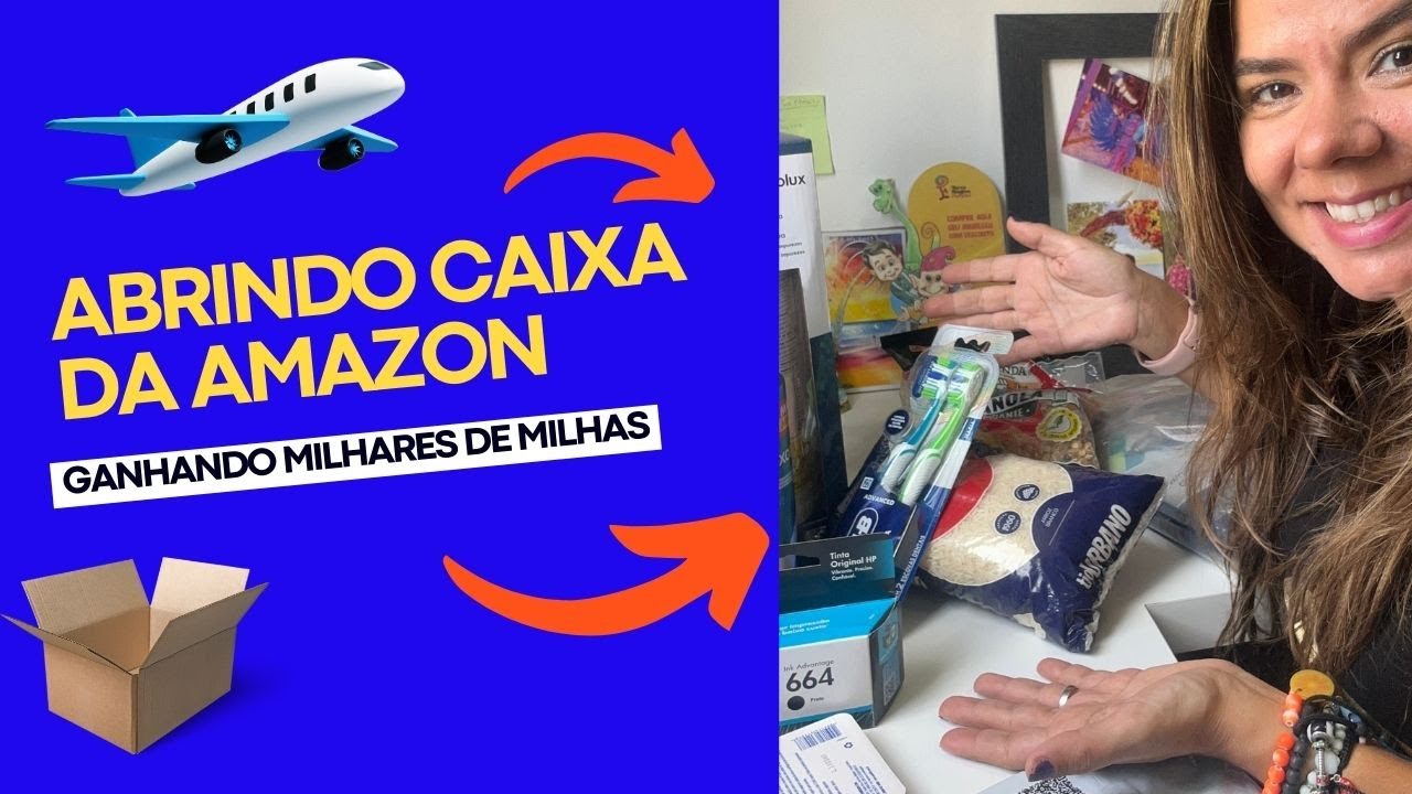 Abrindo Caixa da Amazon e Acumulando Milhares de Milhas Pra Viajar Sem ...