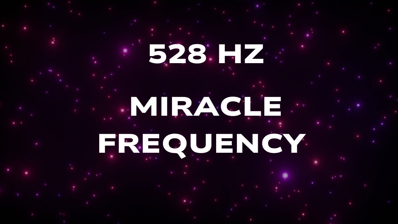 528 Hz The Miracle Frequency - YouTube