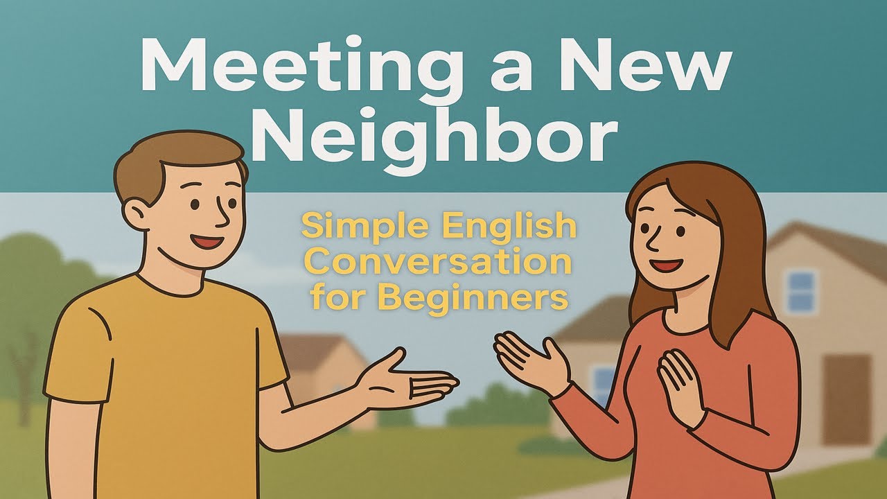 "Meeting a New Neighbor 🏡 | Simple English Conversation for Beginners ...