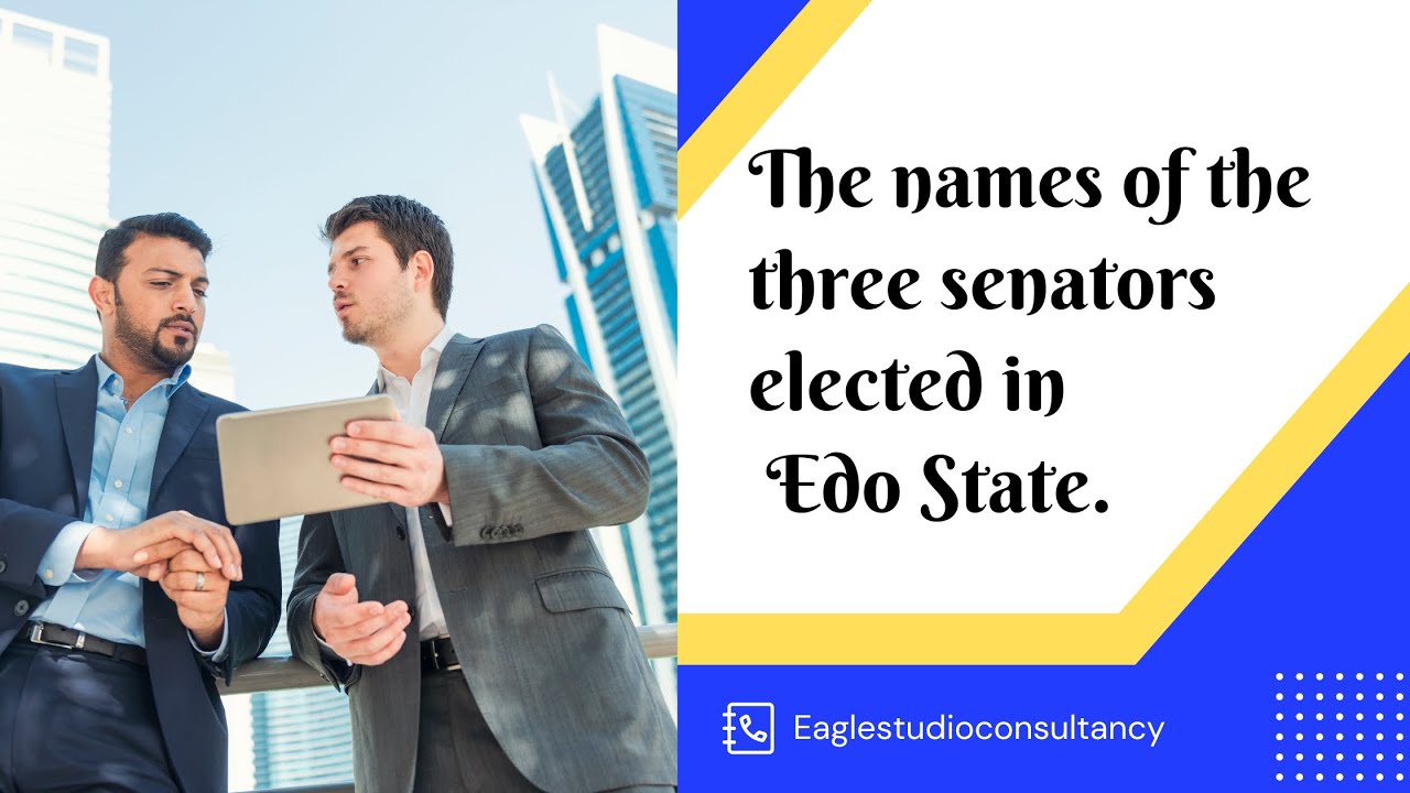 The names of the three senators elected in Edo State. - YouTube