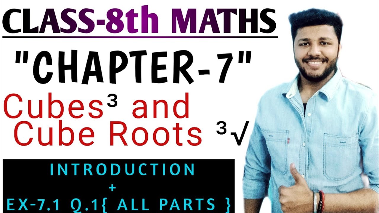 CHAPTER - 7 Cubes and Cube Roots INTRODUCTION ,Ex -7.1 Q.1 Class-8th ...