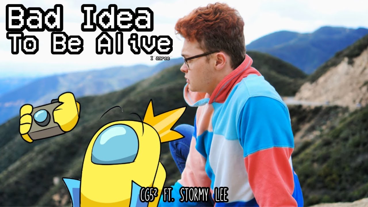 Mashup | CG5² ft. Stormy Lee - Bad Idea To Be Alive - YouTube