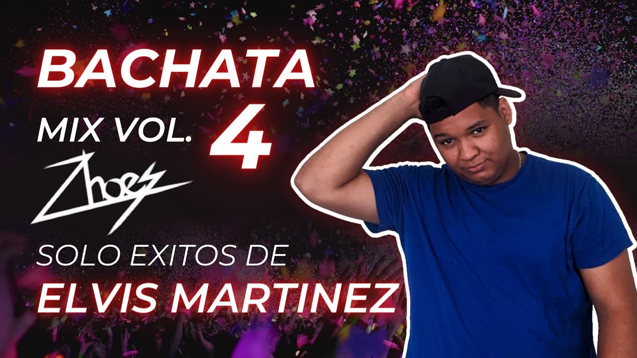 🔥BACHATA MIX VOL. 4🔥solo exitos de ELVIS MARTINEZ | 🔴EN VIVO 🔴 | DJ ...