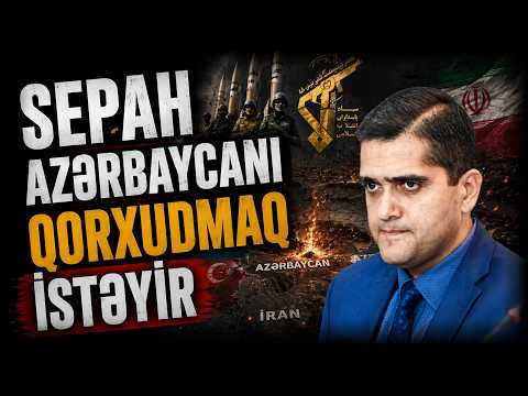 SEPAH Azərbaycanı qorxudmaq istəyir