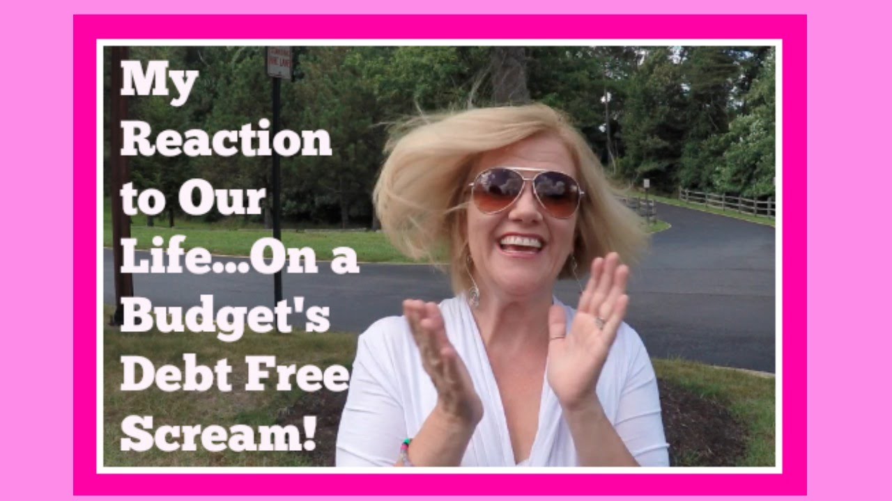 Our Life On A Budget's Debt Free Scream: A Reaction Video - YouTube
