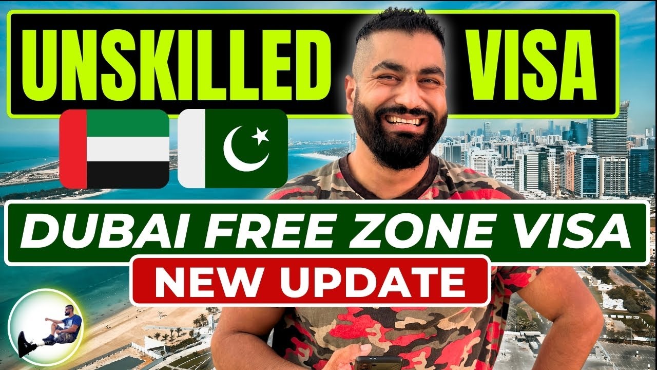 🇦🇪 Dubai Unskilled Free Zone Visa OPEN for Pakistan 2024 | Dubai Work ...
