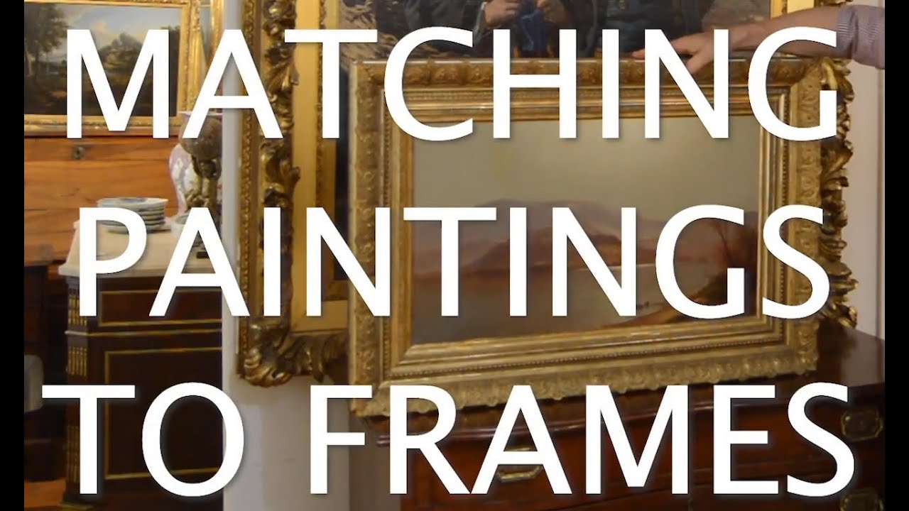 How To Match Frames To Paintings Using Time Period - YouTube