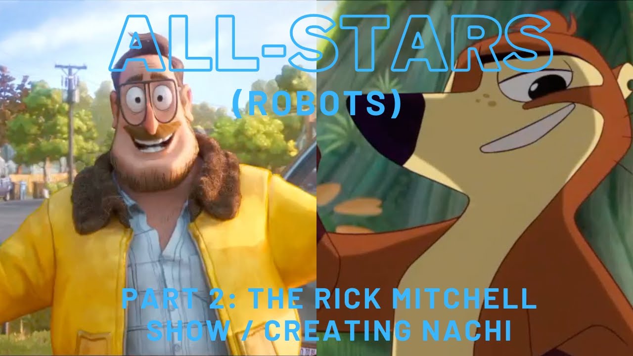 "All-Stars" (Robots) Part 2 - The Rick Mitchell Show / Creating Nachi - YouTube