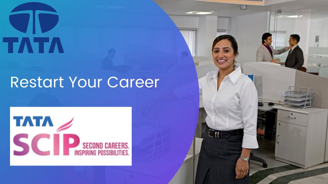 TATA SCIP|Women Career Returnship Program|Second Careers Inspiring ...