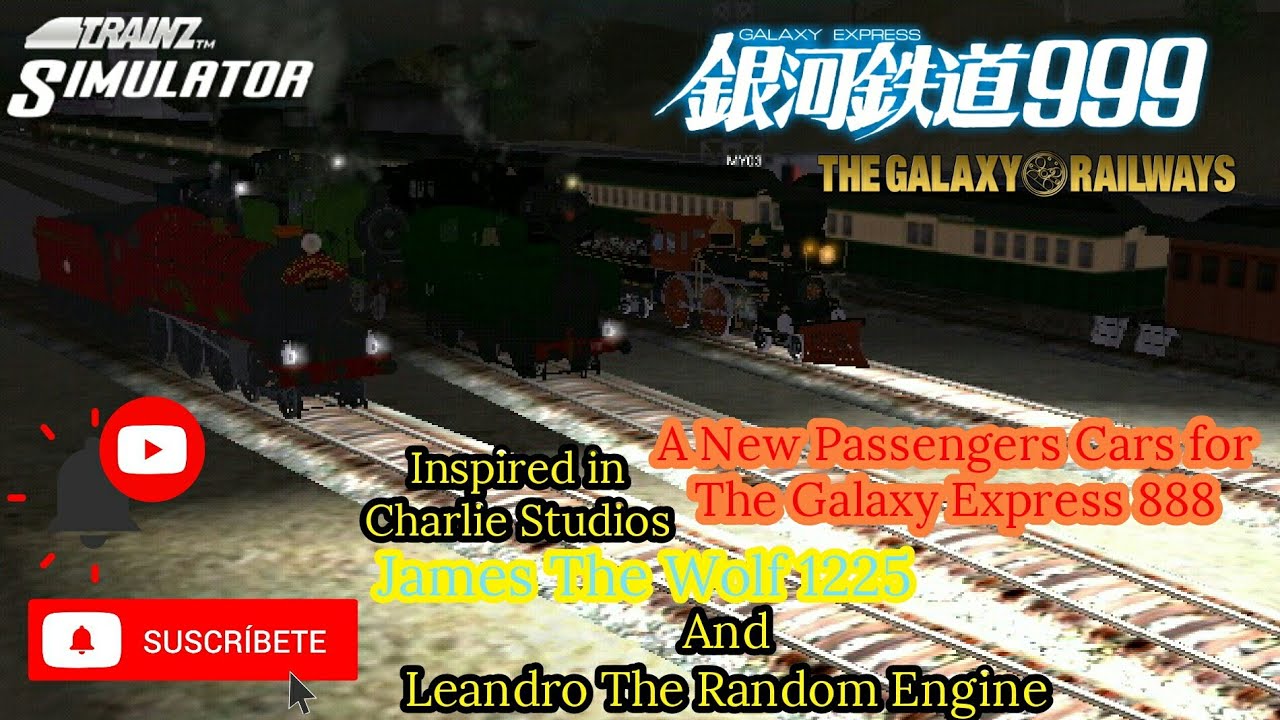 Trainz - The Galaxy Railways A New Coaches for The Galaxy Express 888 ...