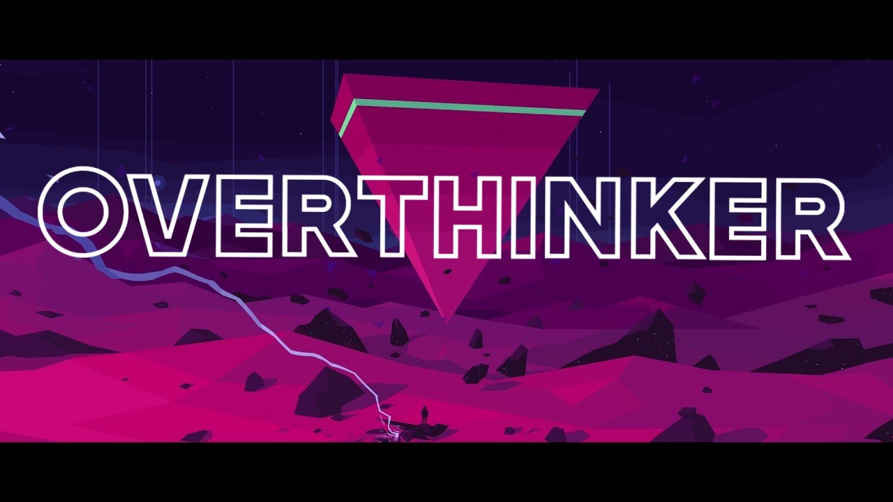 Overthinker - YouTube