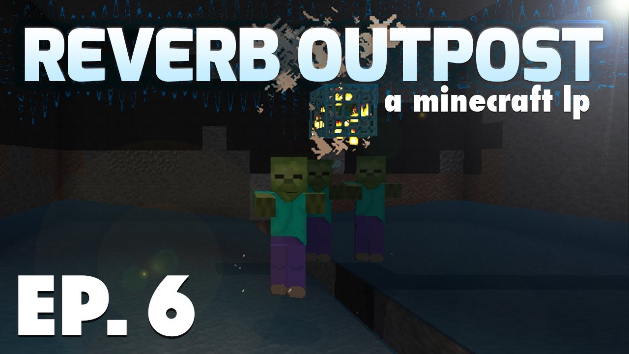 Ep 6: Zombie XP Farm | Reverb Outpost: A Minecraft LP | Season 2 - YouTube