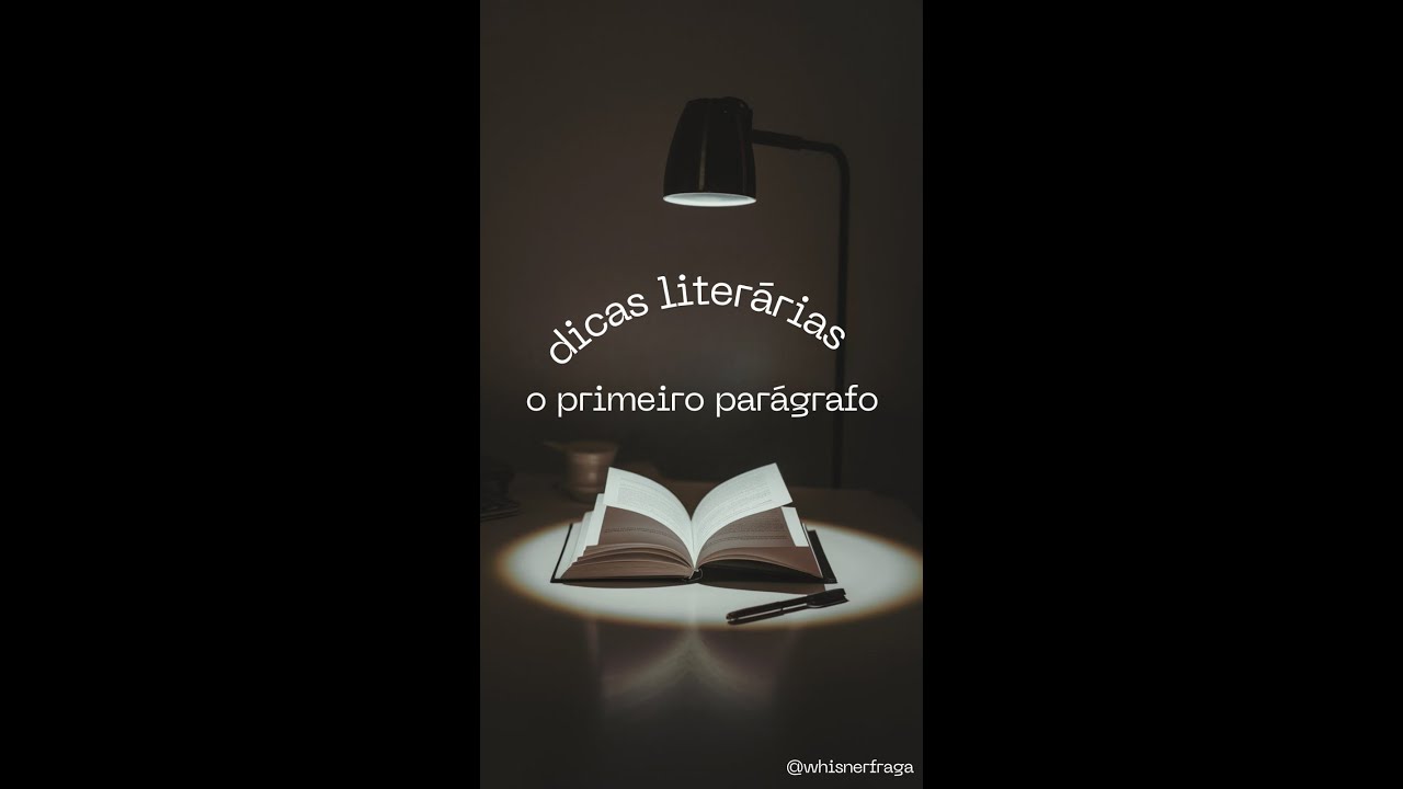 [Dicas literárias] A importância do primeiro parágrafo - YouTube