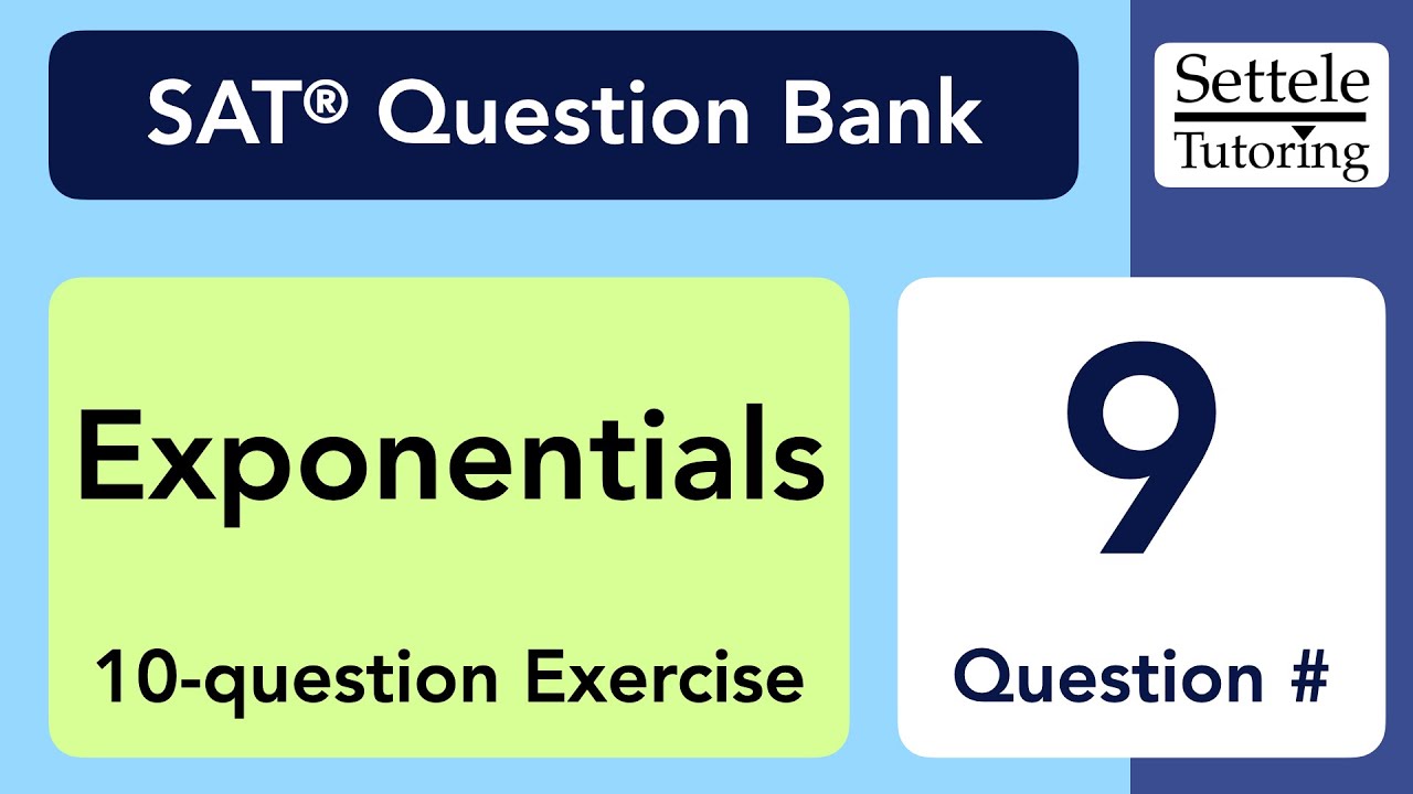 Exponentials Exercise, Qn. 9 (SAT Question Bank 3638f413) - YouTube
