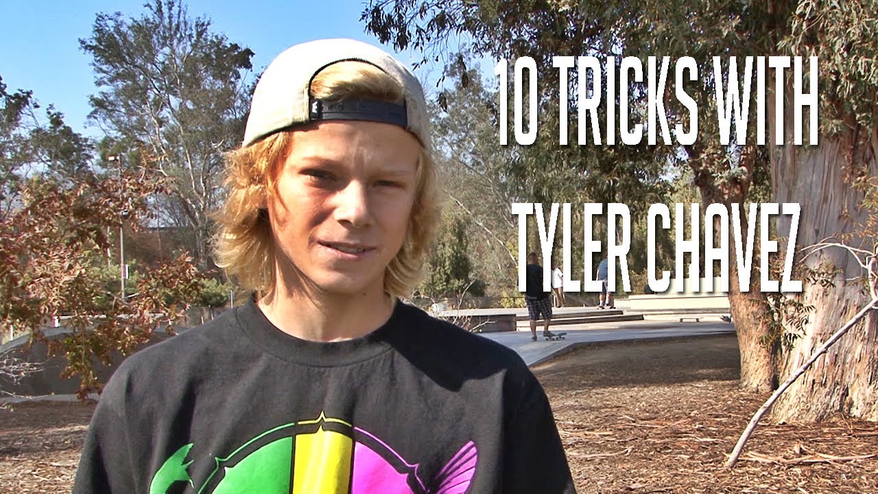 10 Tricks With Tyler Chavez - YouTube
