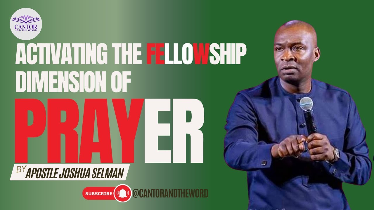 ACTIVATING THE FELLOWSHIP DIMENSION OF PRAYER - YouTube