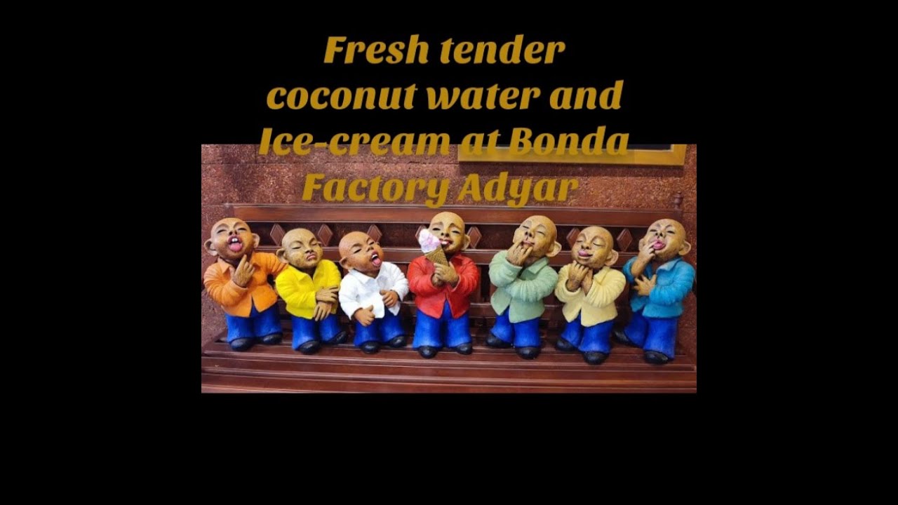 Fresh tender coconut water & Ice-cream 🍦 at Bonda Factory Adyar ...