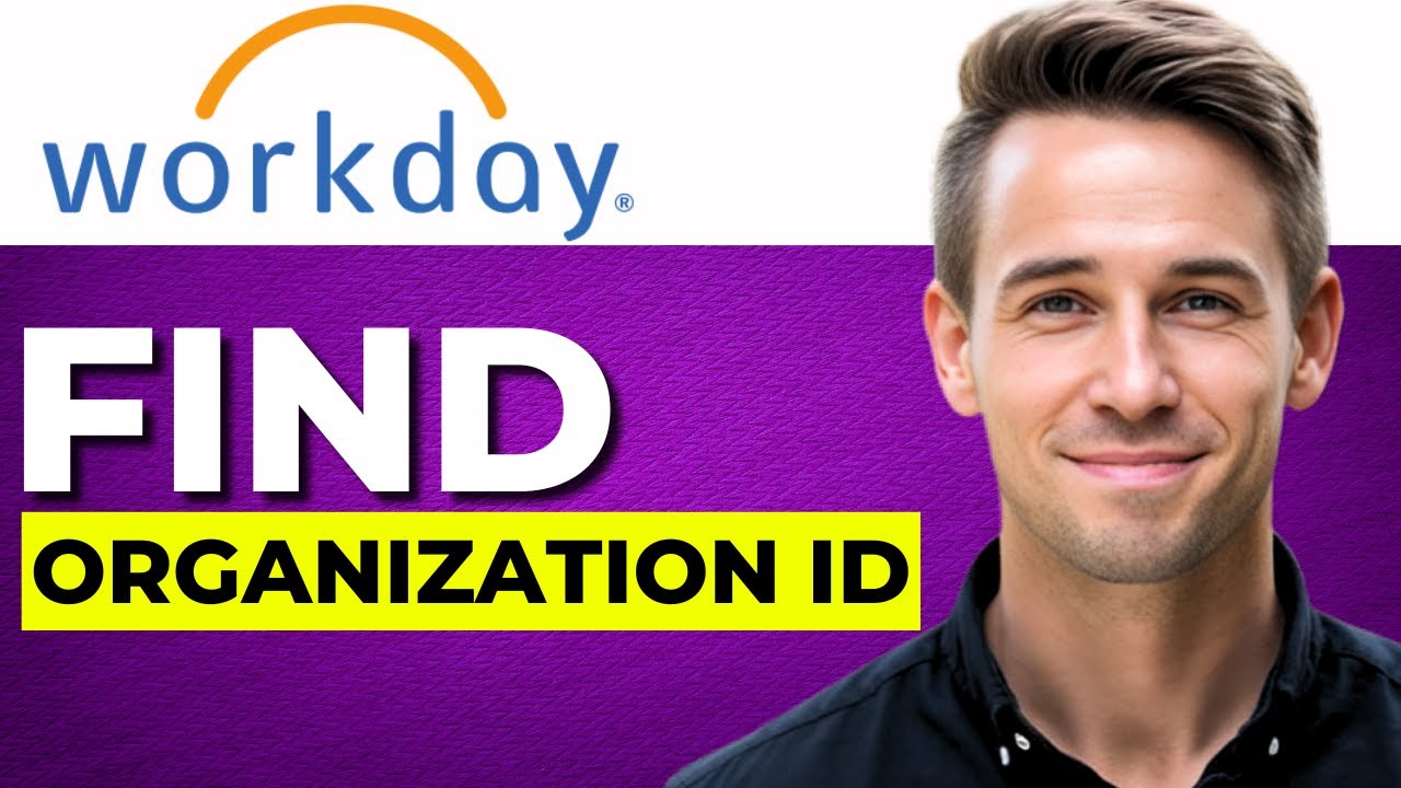 How To Find Organization ID For Workday (2025 Updated) - YouTube