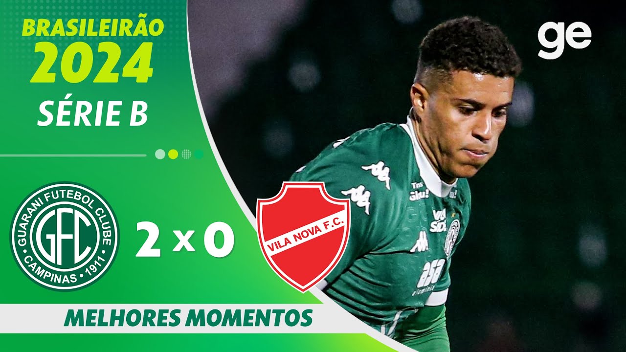 GUARANI 2 X 0 VILA NOVA | MELHORES MOMENTOS | 20ª RODADA BRASILEIRÃO ...