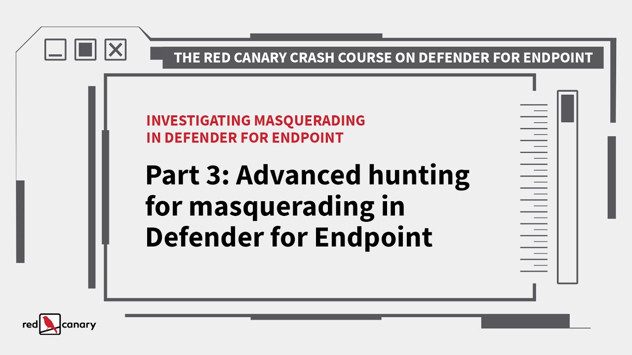 Advanced hunting for masquerading in Defender for Endpoint | Red Canary ...