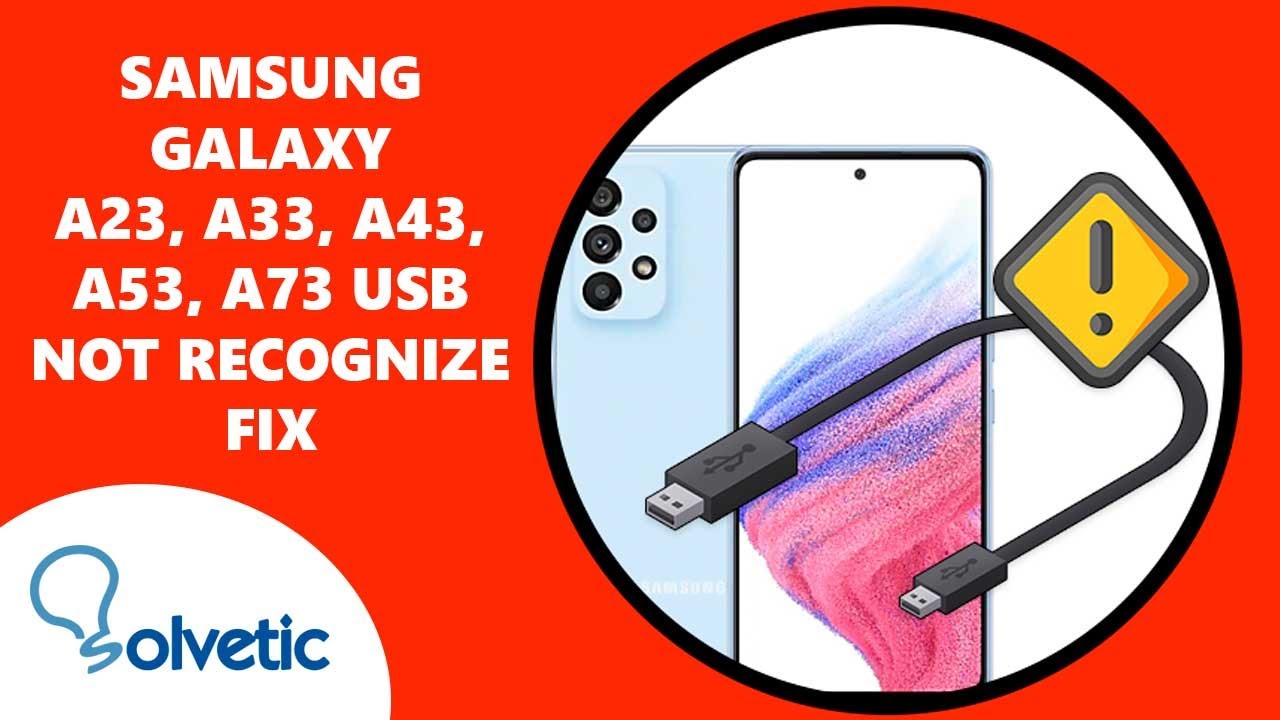 Samsung Galaxy A23 A33 A43 and A73 USB NOT RECOGNIZE FIX - YouTube