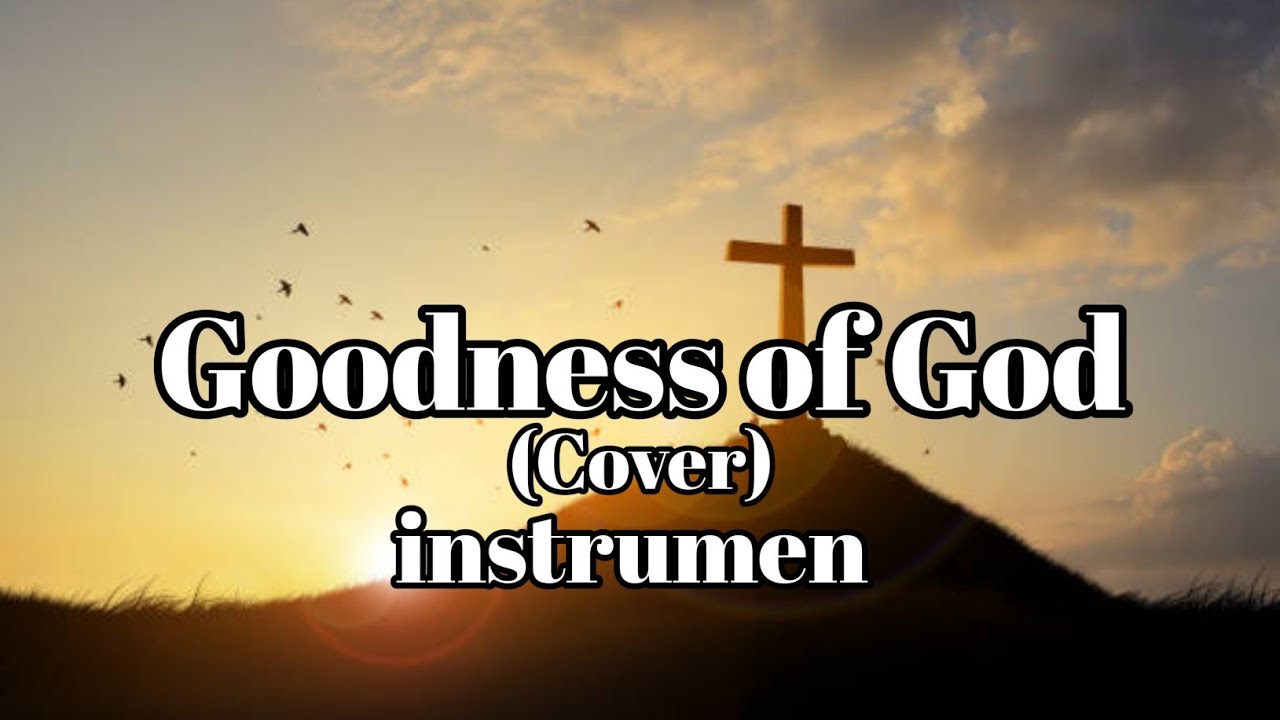 Goodness of God - Instrumen rohani (Manu Manobi) - YouTube
