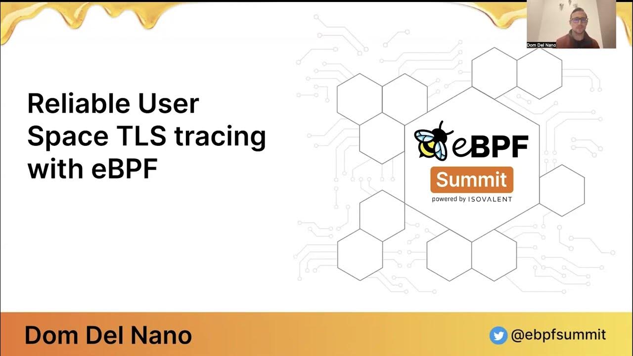 Reliable User Space TLS tracing with eBPF - Dom Del Nano - YouTube