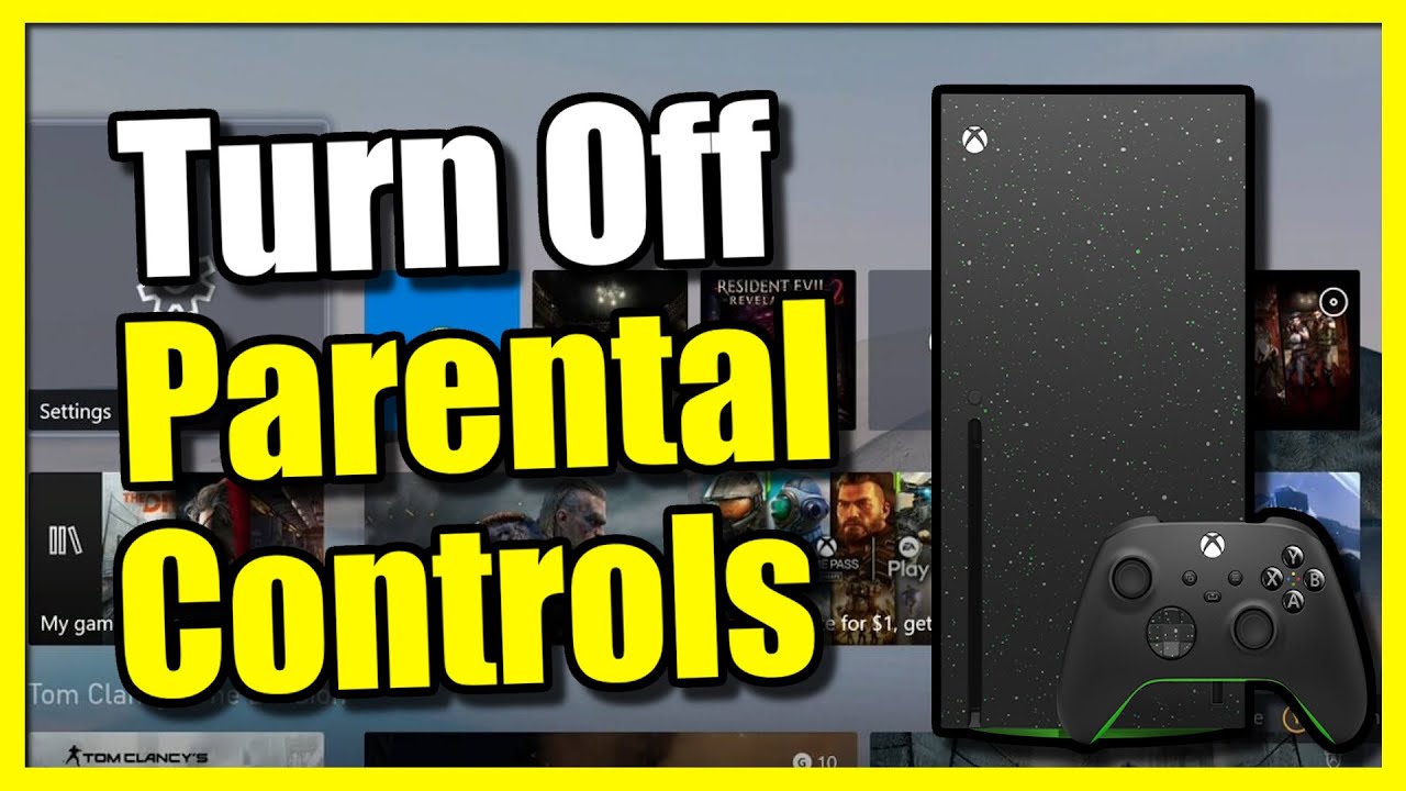 How to Turn Off the Parental Controls on your XBOX (Xbox Series X/S or ...