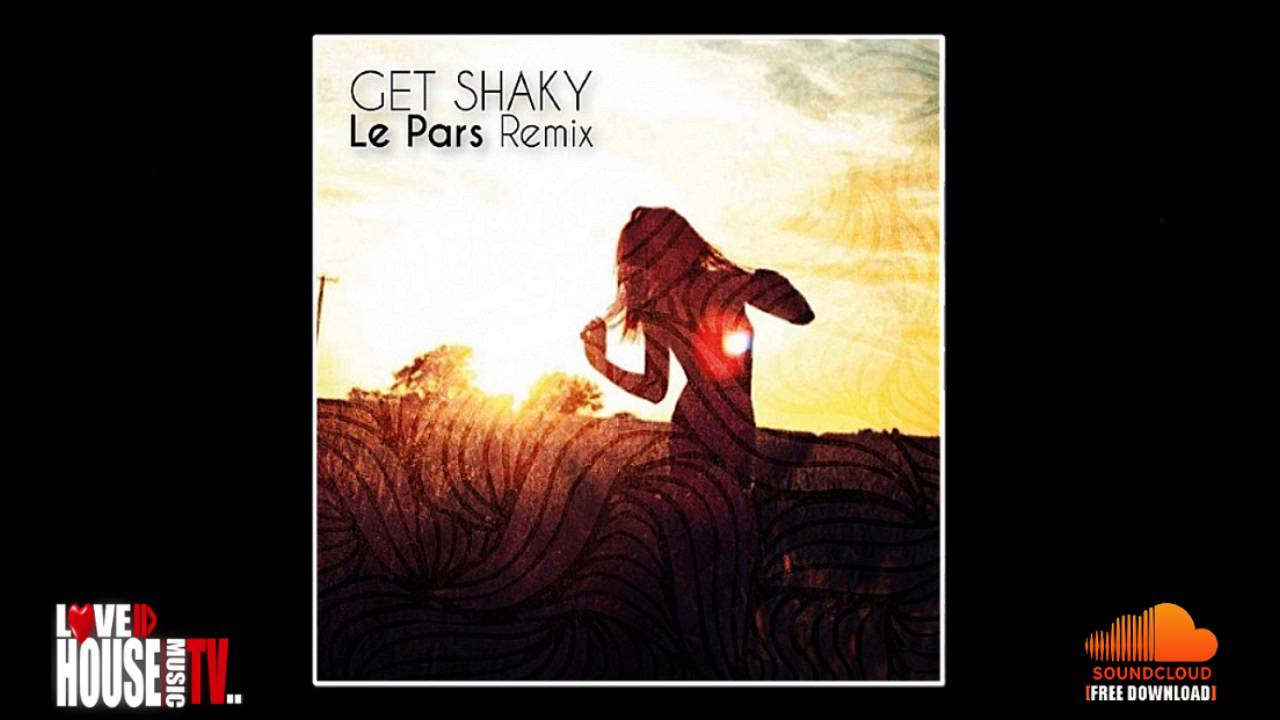 Ian Carey - Get Shaky (Le Pars Remix) - FREE DOWNLOAD - YouTube