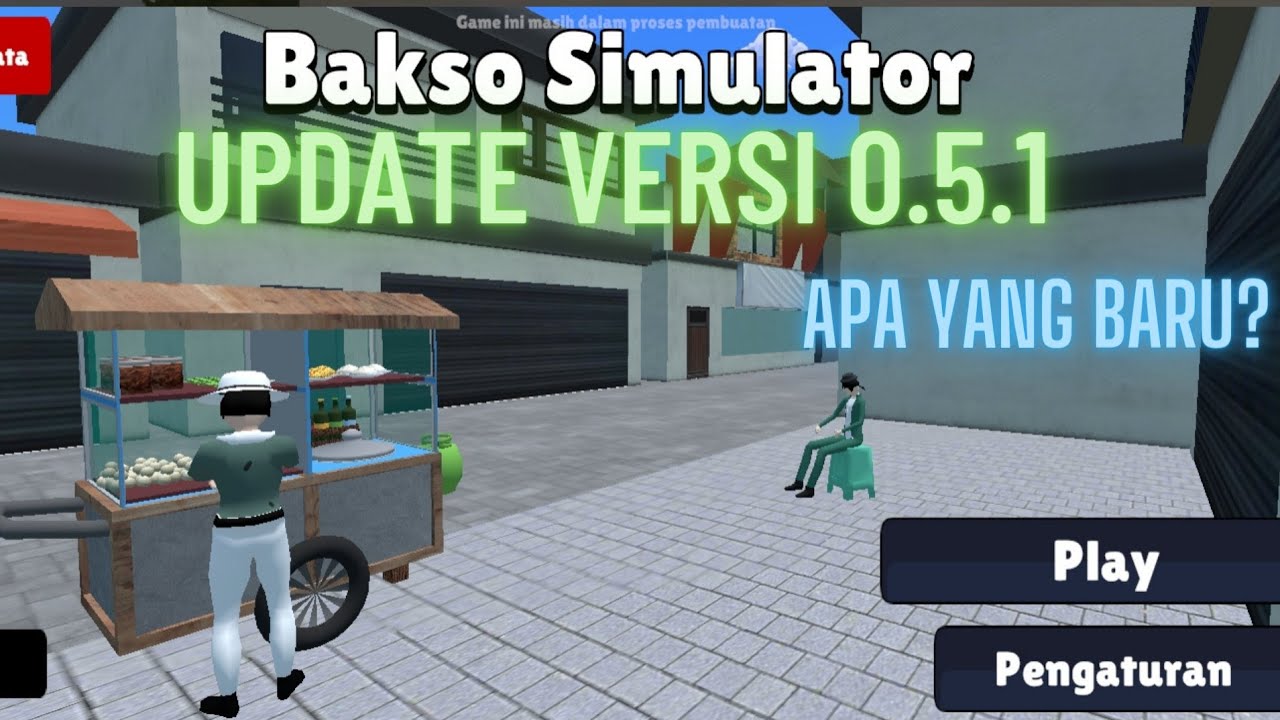 BAKSO SIMULATOR UPDATE 0.5.1 - YouTube