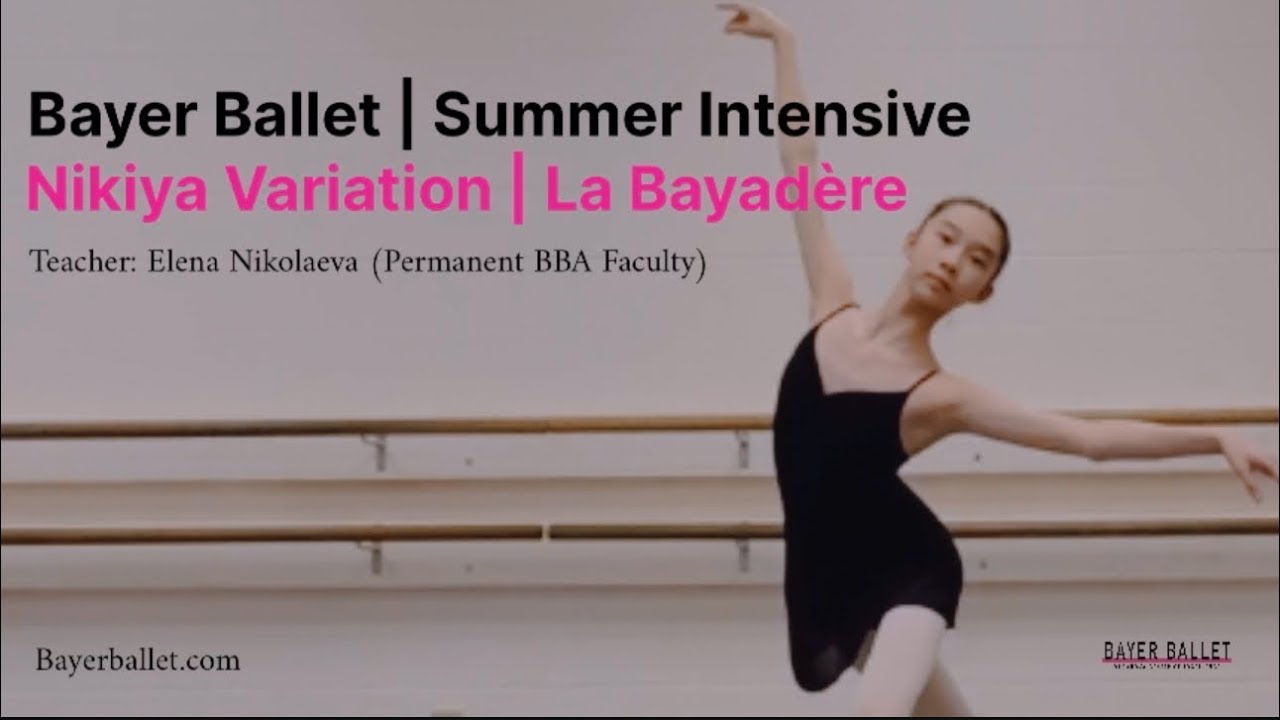 Bayer Ballet | Summer Intensive '24 | Nikiya Variation | La Bayadère ...