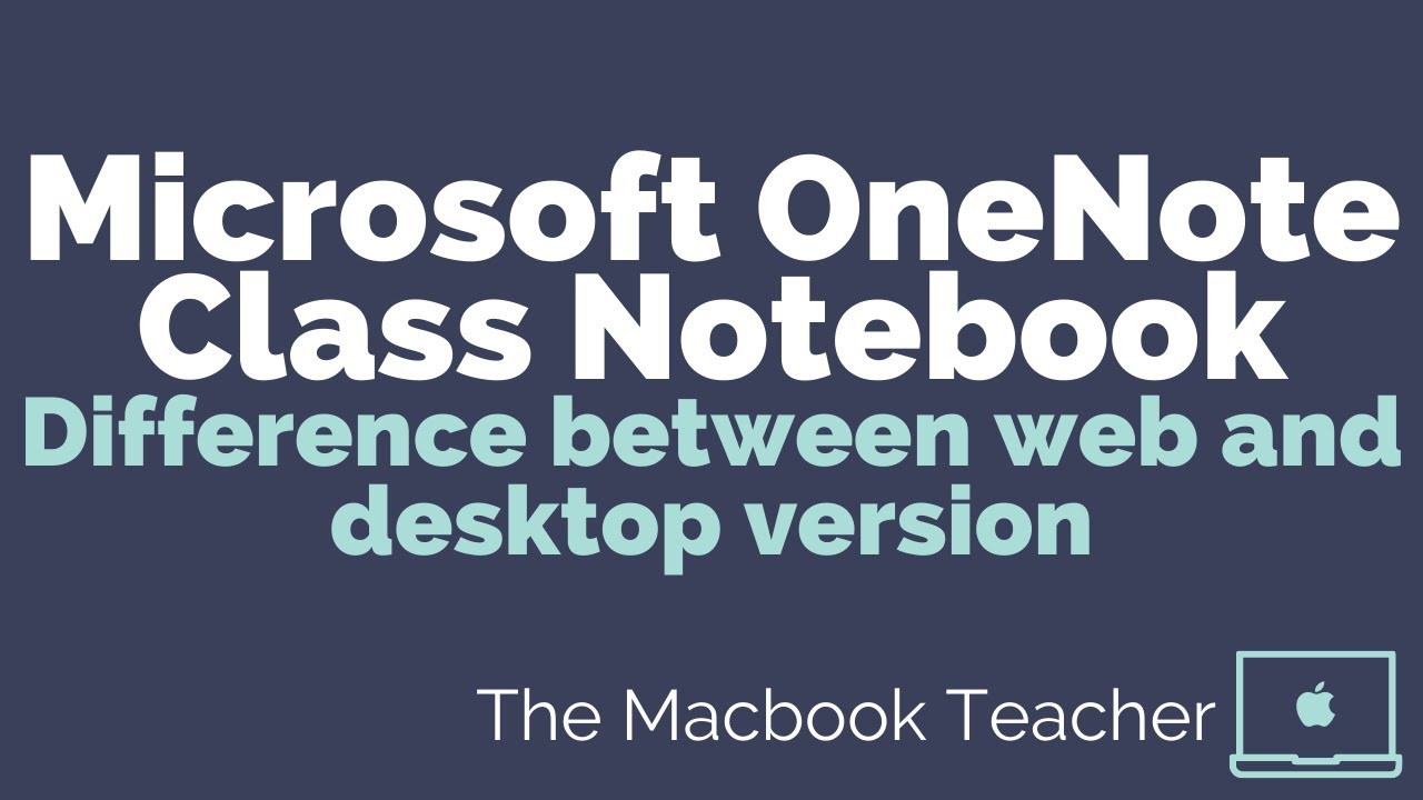 Microsoft OneNote Class Notebook - Desktop vs Web Based Notebook - YouTube