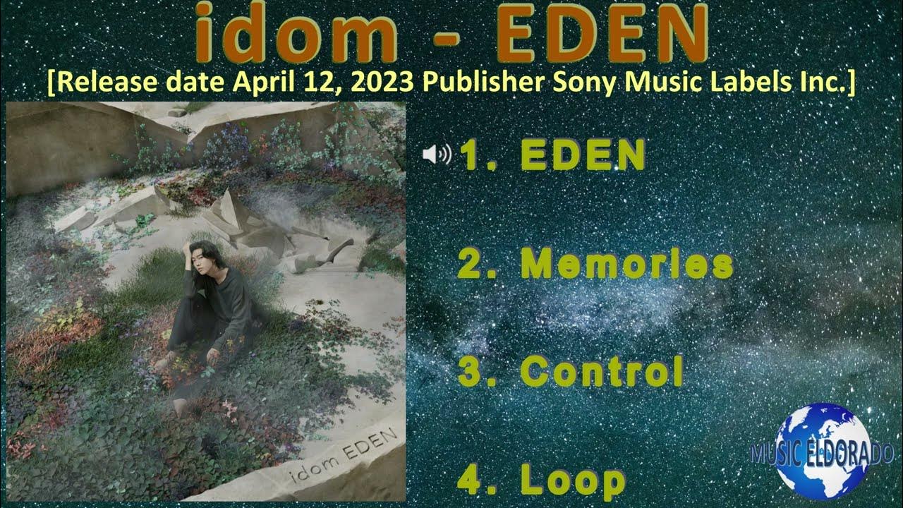 idom - EDEN [2023] (snippet of songs) - YouTube