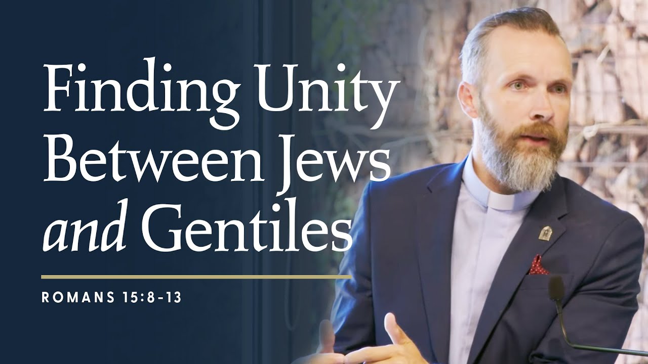 Romans 15:8-13 Finding Unity Between Jews and Gentiles - YouTube