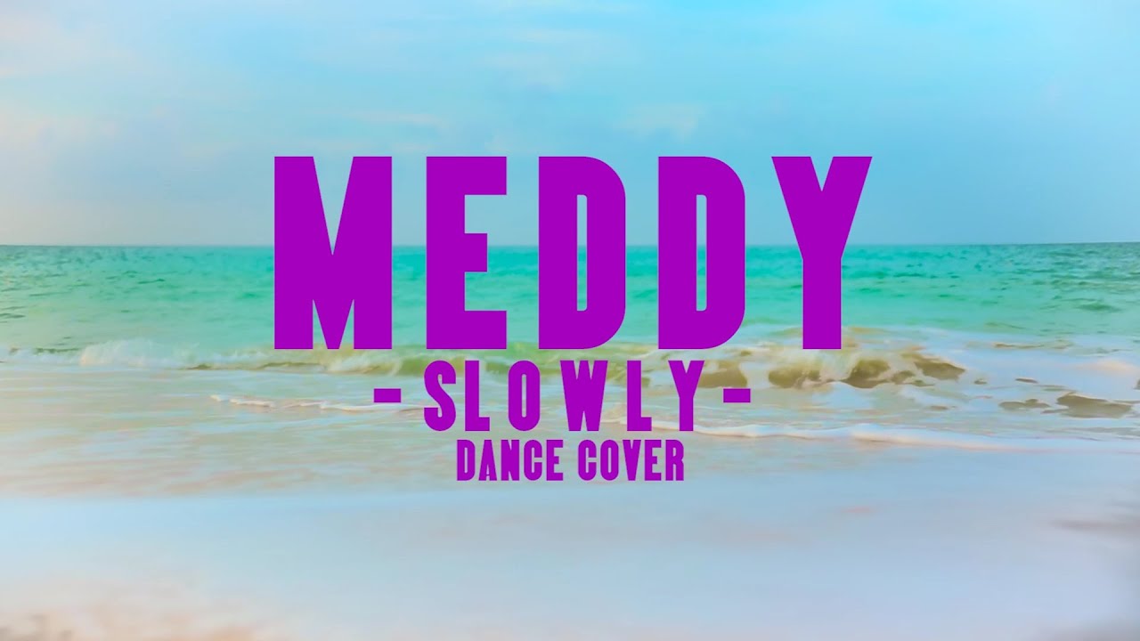 Meddy - Slowly (Choreography by MOX x MovesForDayes) - YouTube