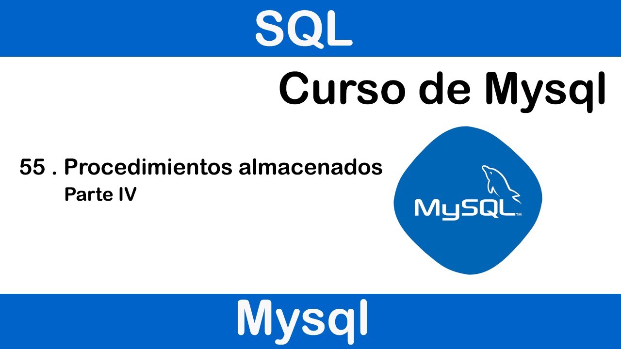 Curso de MySQL #55 II Procedimientos almacenados (estructura condicional if) - YouTube