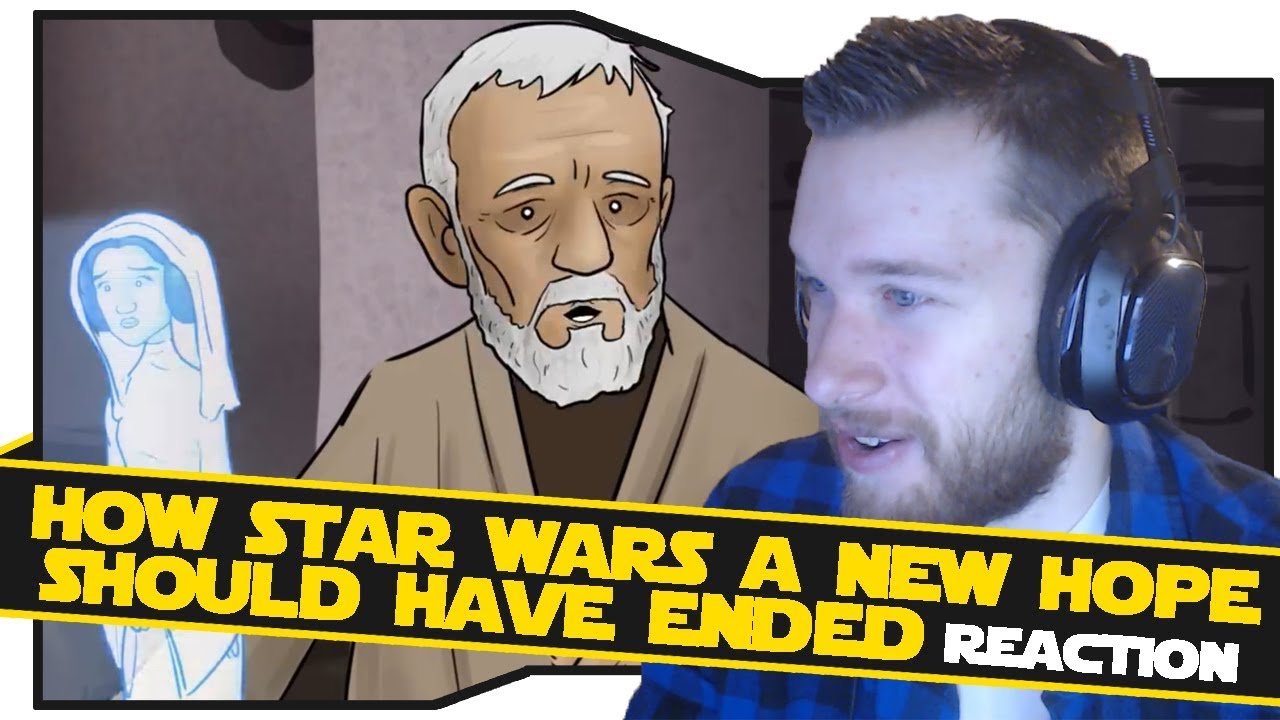 Star Wars "How Star Wars (A New Hope) Should Have Ended" Reaction - YouTube