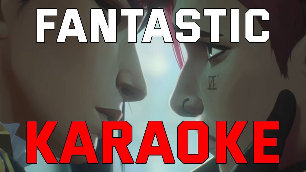 Arcane 2 - Fantastic ft. King Princess [KARAOKE] - YouTube Music