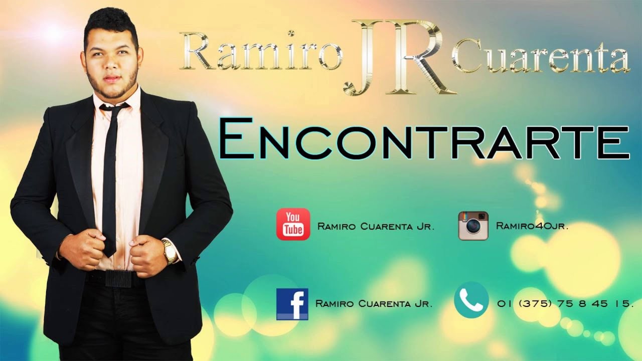 Encontrarte - Ramiro Cuarenta Jr. - YouTube