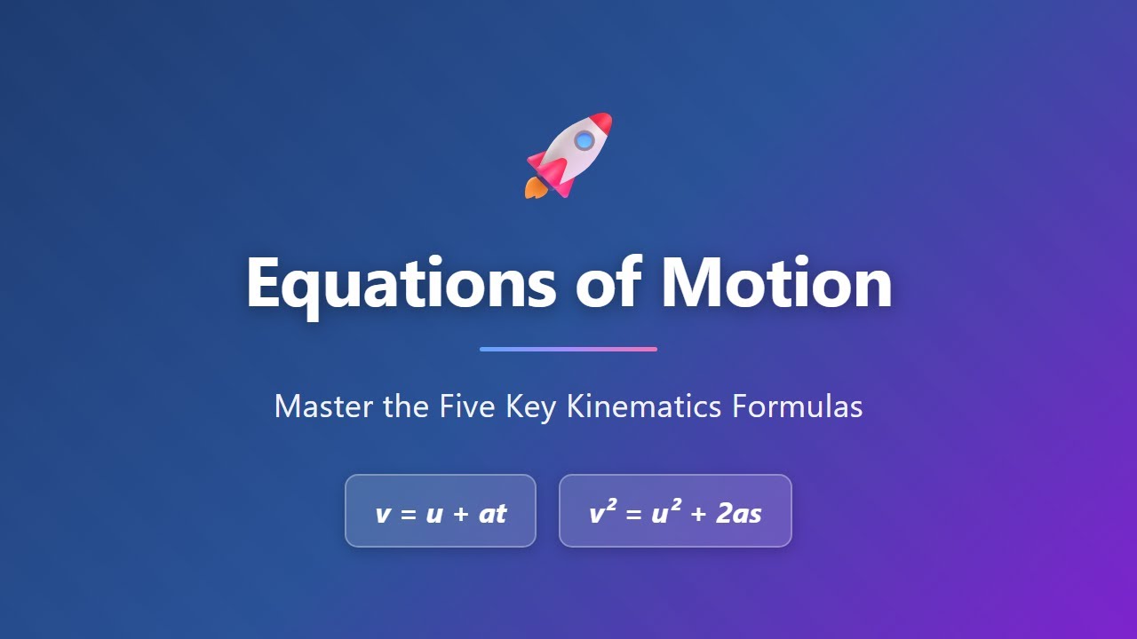 Equations of Motion Explained: Master All 5 Kinematics Formulas for Physics - YouTube