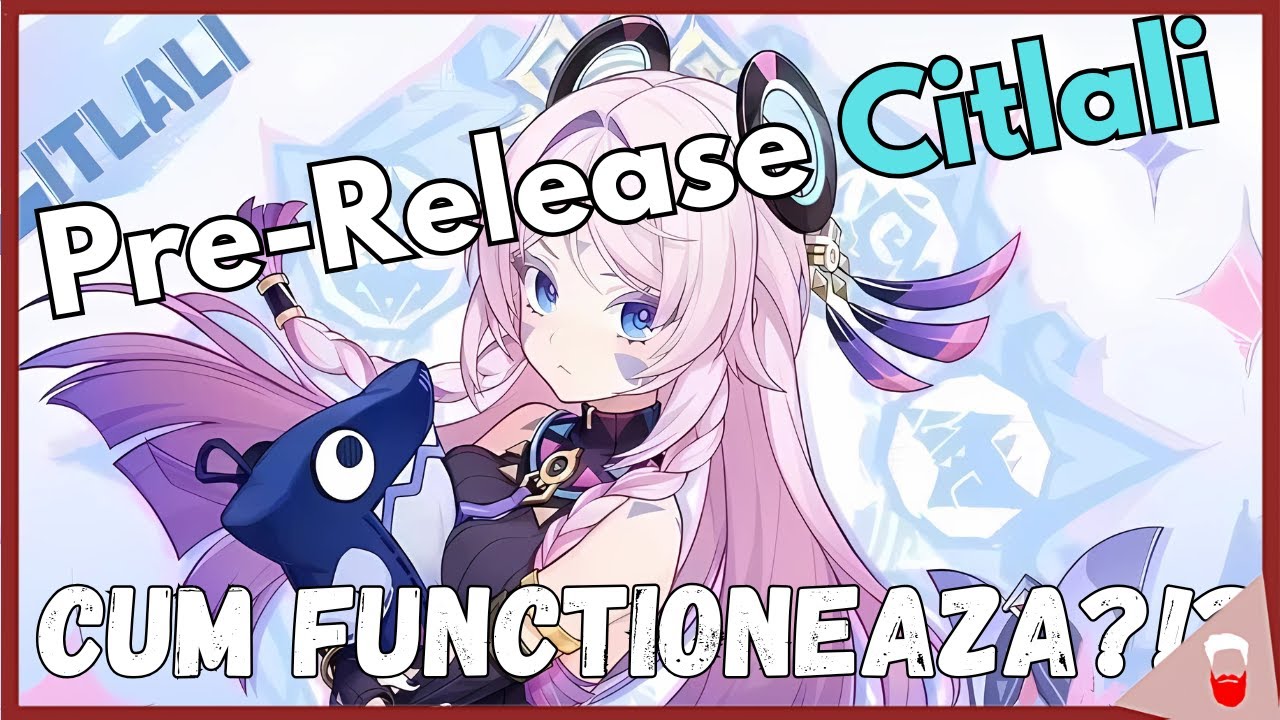 Pre-Release Citlali "Cum Functioneaza?!?" // Genshin Impact Romania ...