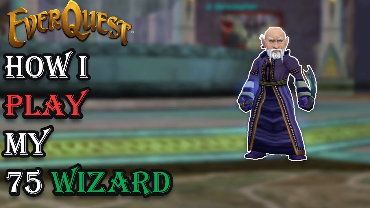 How I Play My Level 75 Wizard - Everquest Guide - YouTube
