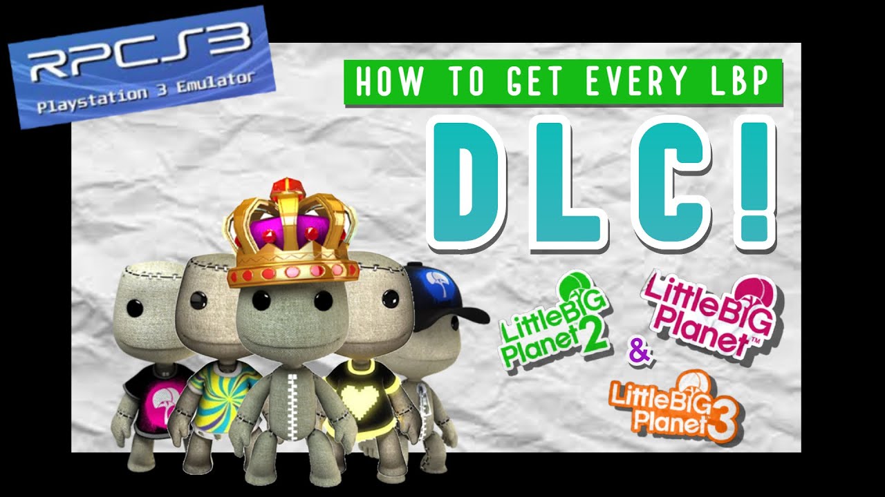 HOW TO GET EVERY DLC IN LBP!! (MODDED) -RPCS3 Tutorial - YouTube