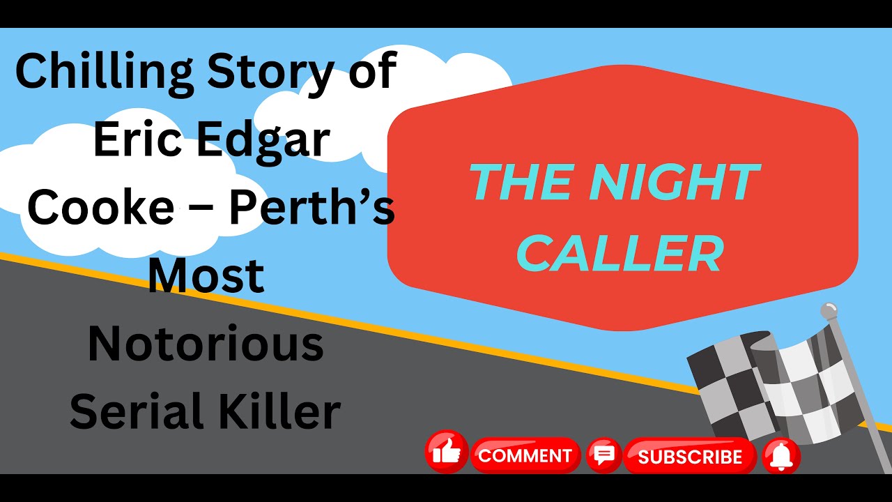 The Night Caller: Chilling Story of Eric Edgar Cooke – Perth’s Most ...