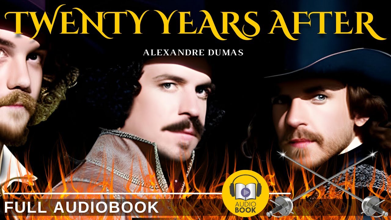 Twenty Years After | 1845 | Alexandre Dumas | Part 1 of 3 - YouTube