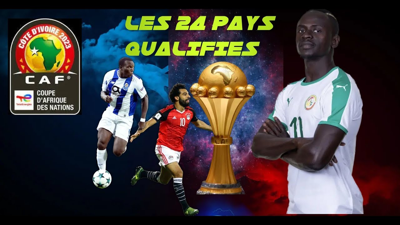LES 24 PAYS QUALIFIES POUR LA CAN 2023 - YouTube