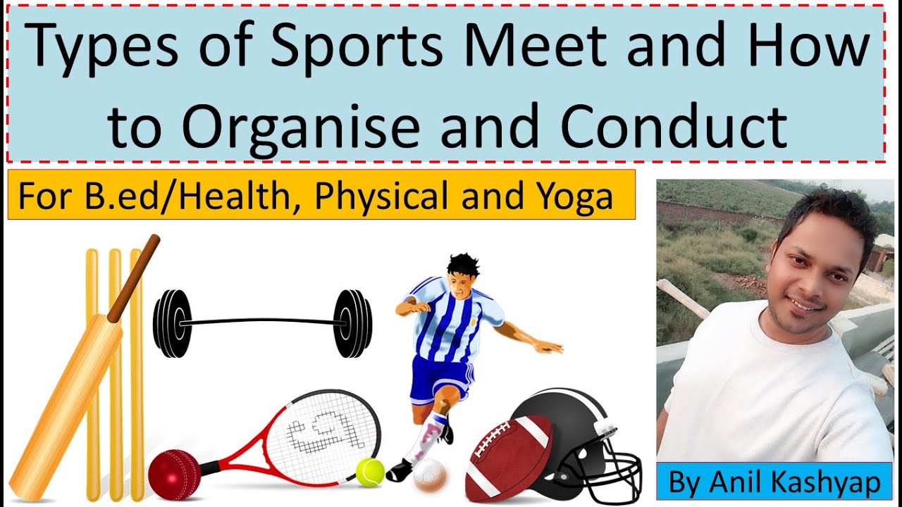Types of Sports Meet and How to Organise and Conduct |For B.ed/Health ...