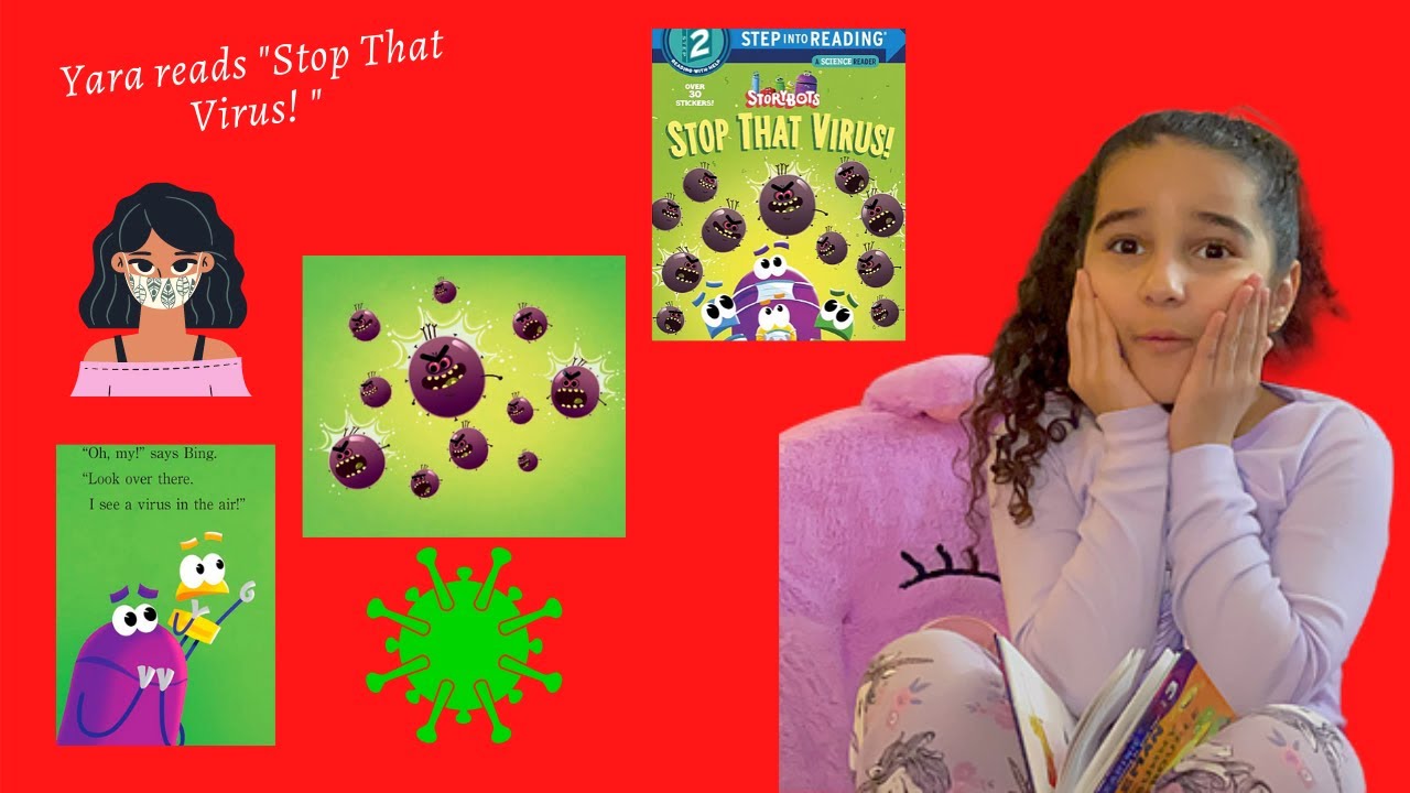 Yara reads, "Stop That Virus! (StoryBots)" by Random House - YouTube