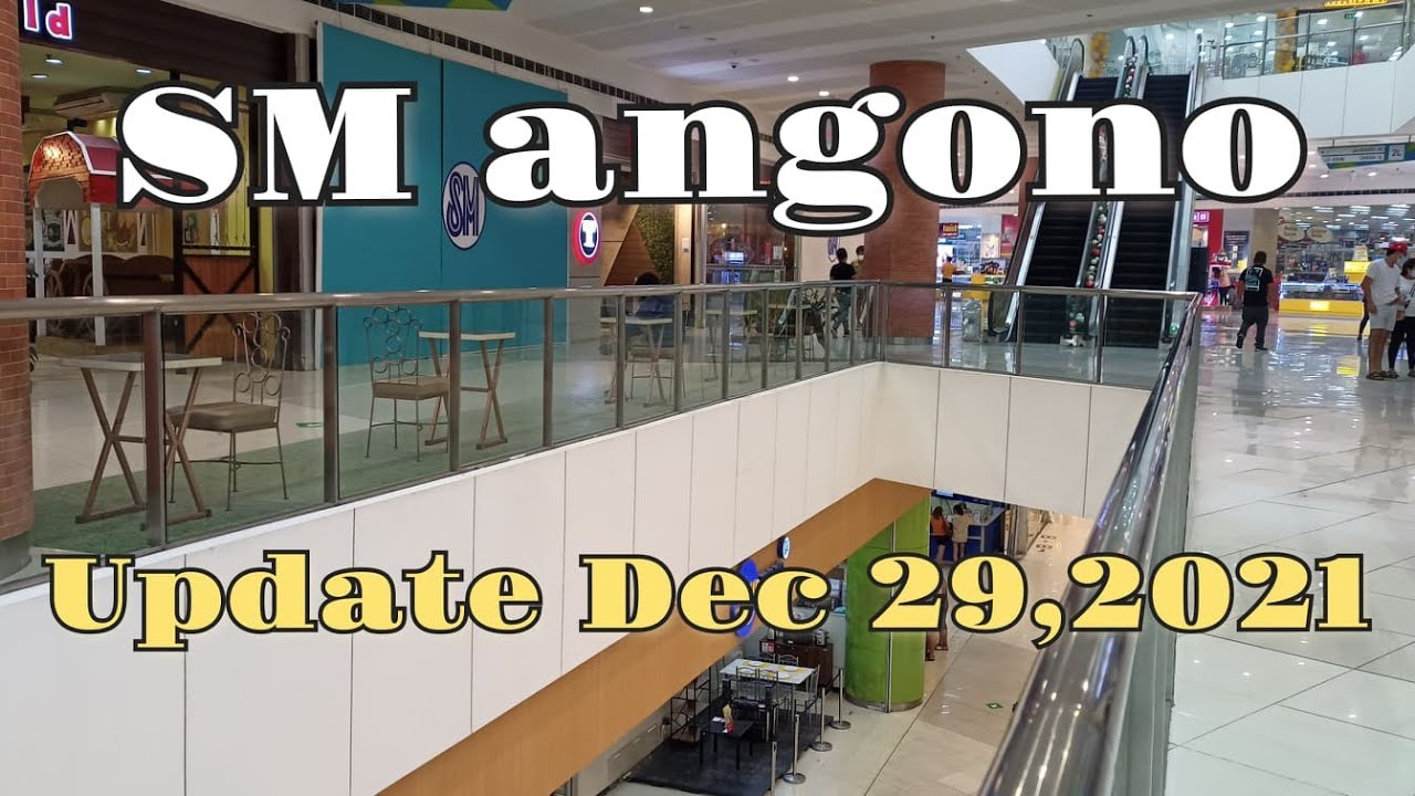 SM ANGONO UPDATE DEC.29,2021 - YouTube