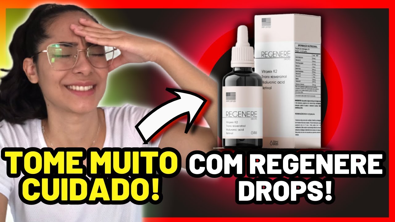 REGENERE DROPS FUNCIONA? (DEPOIMENTO) REGENERE DROPS FUNCIONA MESMO ...